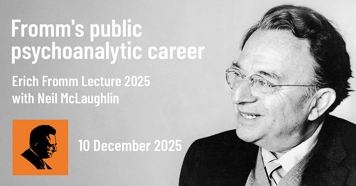 Public Psychoanalysis for today: Why Erich Fromm matters